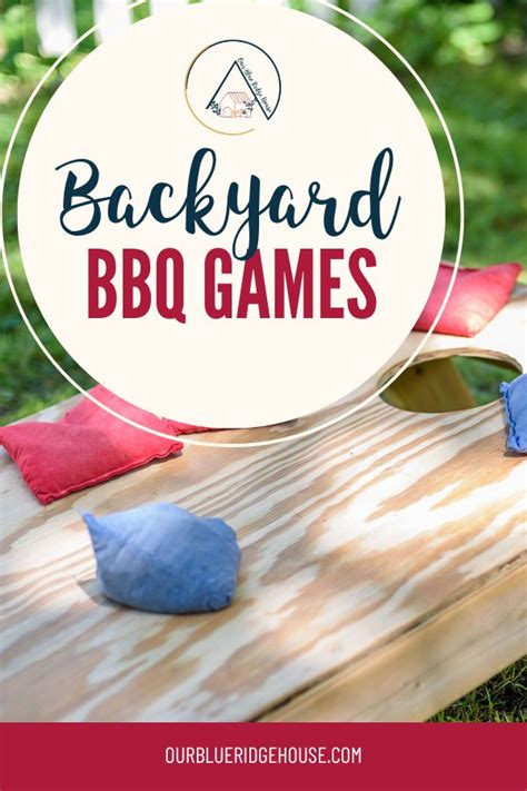 30 Fun Backyard Bbq Games Our Blue Ridge House