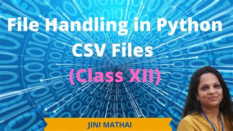 File Handling In Python Csv Files Class Xii Youtube