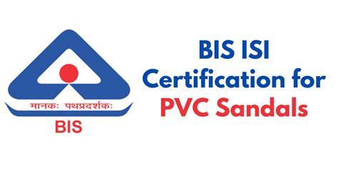 BIS ISI Certification For PVC Sandals Raj Startup