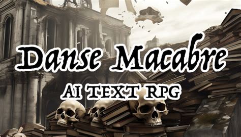 Danse Macabre AI Text RPG on Steam