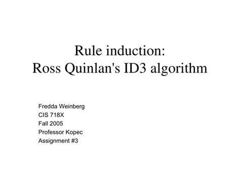 Ppt Rule Induction Ross Quinlans Id3 Algorithm Powerpoint