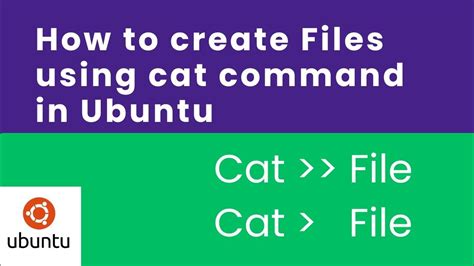 How To Create Files Using Cat Command In Ubuntu Linux Machine Youtube