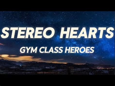 Gym Class Heroes Stereo Hearts Lyrics Heart Stereo Youtube