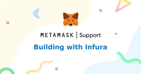 Building With Infura Metamask Help Center