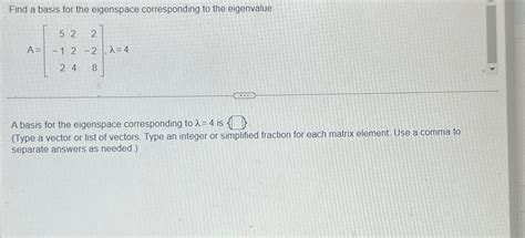 solved find a basis for the eigenspace corresponding to the