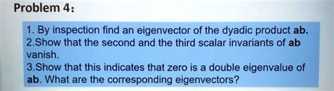 Problem 4 1 By Inspection Find An Eigenvector Of The Dyadic Product Ab 2show That The Second