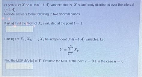 Solved 1 Point Let X Be A Unif −44 Variable That Is X