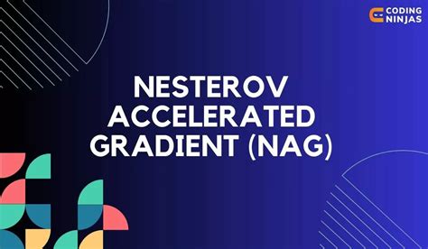 Nesterov Accelerated Gradient Nag Naukri Code 360