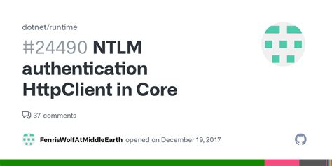 Ntlm Authentication Client In Core · Issue 24490 · Dotnetruntime · Github
