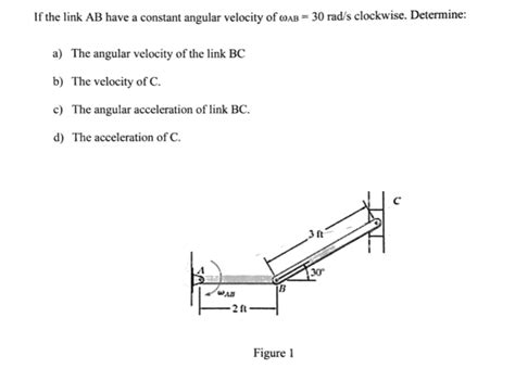 Get Answer If The Link Ab Has A Constant Angular Velocity Of Ab30