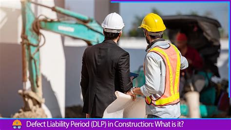 Defects Liability Period Dlp In Construction What Is It — Civil