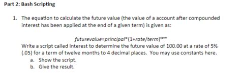 Solved Part 2 Bash Scriptingthe Equation To Calculate The