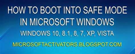 Boot Into Safe Mode In Windows Microsoftactivator