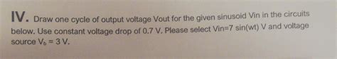 solved v draw one cycle of output voltage vout for the