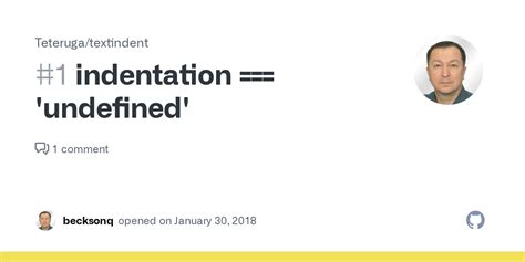 indentation undefined · issue 1 · teteruga textindent · github