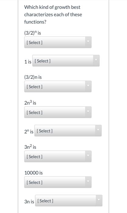 Solved Which Kind Of Growth Best Characterizes Each Of These