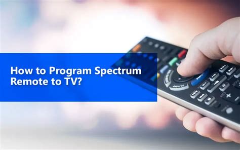 How To Program Spectrum Remote To TV Easy Step By Step Guide