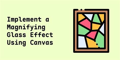Todays Trending Projects Implement A Magnifying Glass Effect Using