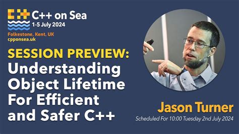 Jason Turner Workshop Interview Understanding Object Lifetime For Efficient And Safer C