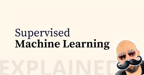 Introduction To Supervised Learning In Machine Learning