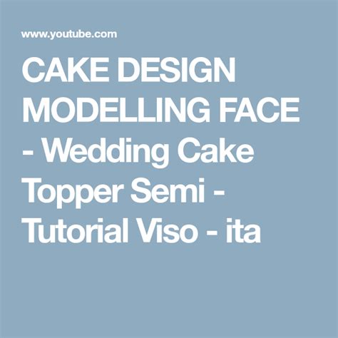 Cake Design Modelling Face Wedding Cake Topper Semi Tutorial Viso