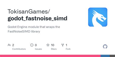 Github Tokisangamesgodotfastnoisesimd Godot Engine Module That