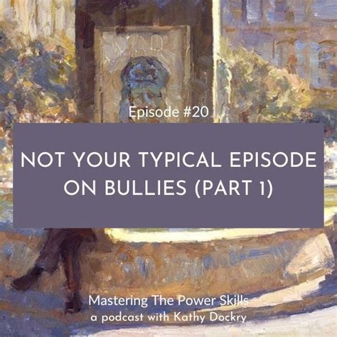 Power Bullies Leadership Kathleen Kathy Dockry
