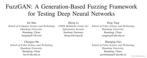 Fuzzgan A Generation Based Fuzzing Frameworkfor Testing Deep Neural