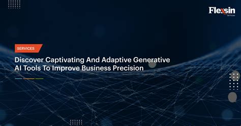 Flexsin Inc On Linkedin Genai Ai Ml Digitaltransformation