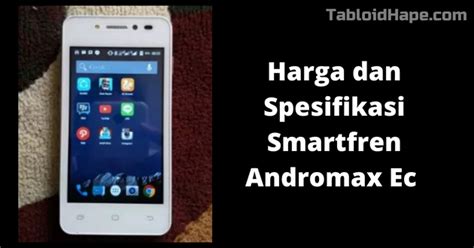 Harga Dan Spesifikasi Smartfren Andromax Ec