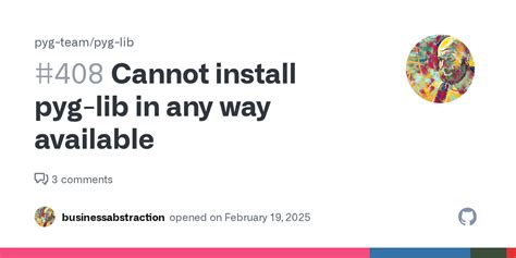 Cannot Install Pyg Lib In Any Way Available · Issue 408 · Pyg Teampyg Lib · Github