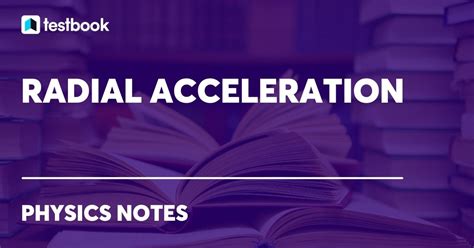 Radial Acceleration Its Concept Derivation And Comparisons