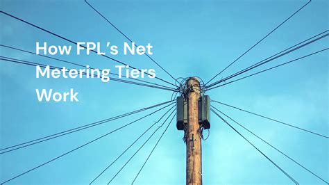 How FPL S Net Metering Tiers Work Goldin Solar LLC