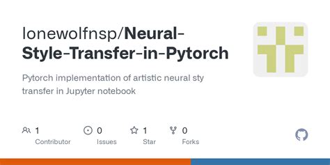 Github Lonewolfnsp Neural Style Transfer In Pytorch Pytorch Implementation Of Artistic Neural