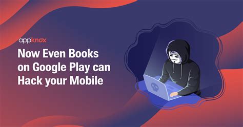 Read About Mobile Apps Hacking How Hackers Hack Mobile