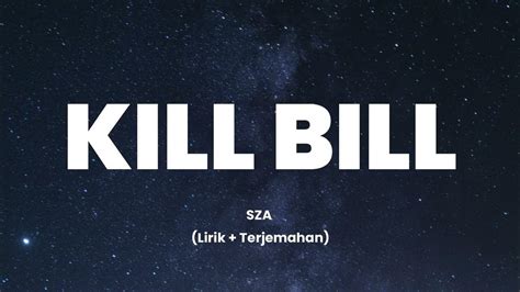 Kill Bill Sza Lirik Terjemahan Youtube