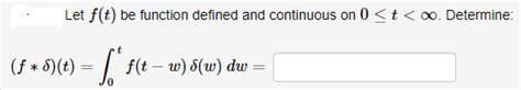 solved let f t be function defined and continuous on 0