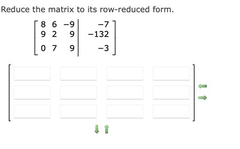Solved Reduce The Matrix To Its Row Reduced Form Chegg