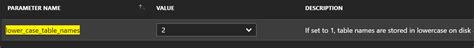 mysql lower case table names 2 in azure but mysql workbench say it s 1 stack overflow