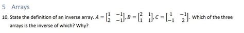 Solved 5 Arrays 10 State The Definition Of An Inverse