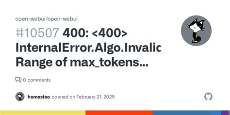 400 Internalerroralgoinvalidparameter Range Of Maxtokens Should Be