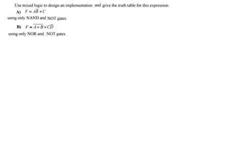 Solved Use Mixed Logic To Design An Implementation And Give