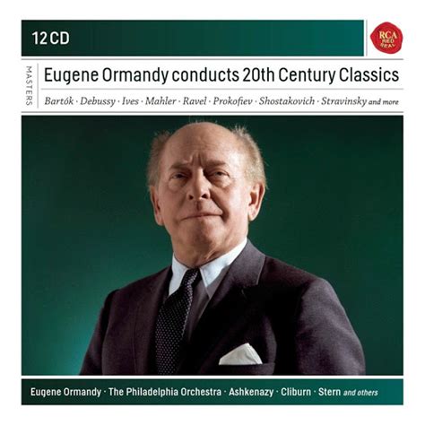 Eugene Ormandy Conducts 20th Century Classics The Basic Repertoire