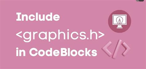 how to include graphics h in codeblocks box of notes