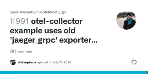 Otel Collector Example Uses Old Jaegergrpc Exporter Name · Issue 991 · Open Telemetry