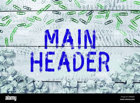 Text Sign Showing Main Header Concept Meaning Used To Display The