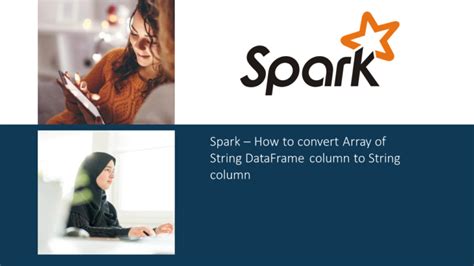Spark Convert Array Of String To A String Column Spark By Examples