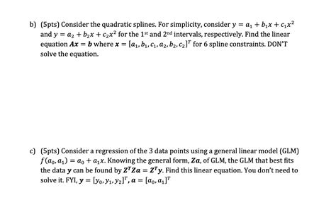 Solved B 5pts Consider The Quadratic Splines For