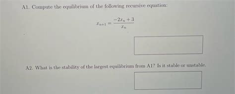 Solved A1 Compute The Equilibrium Of The Following