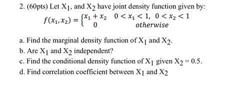 solved 60pts ﻿let x1 ﻿and x2 ﻿have joint density function